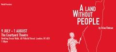 A Land Without People at the Courtyard Theatre | London Theatre